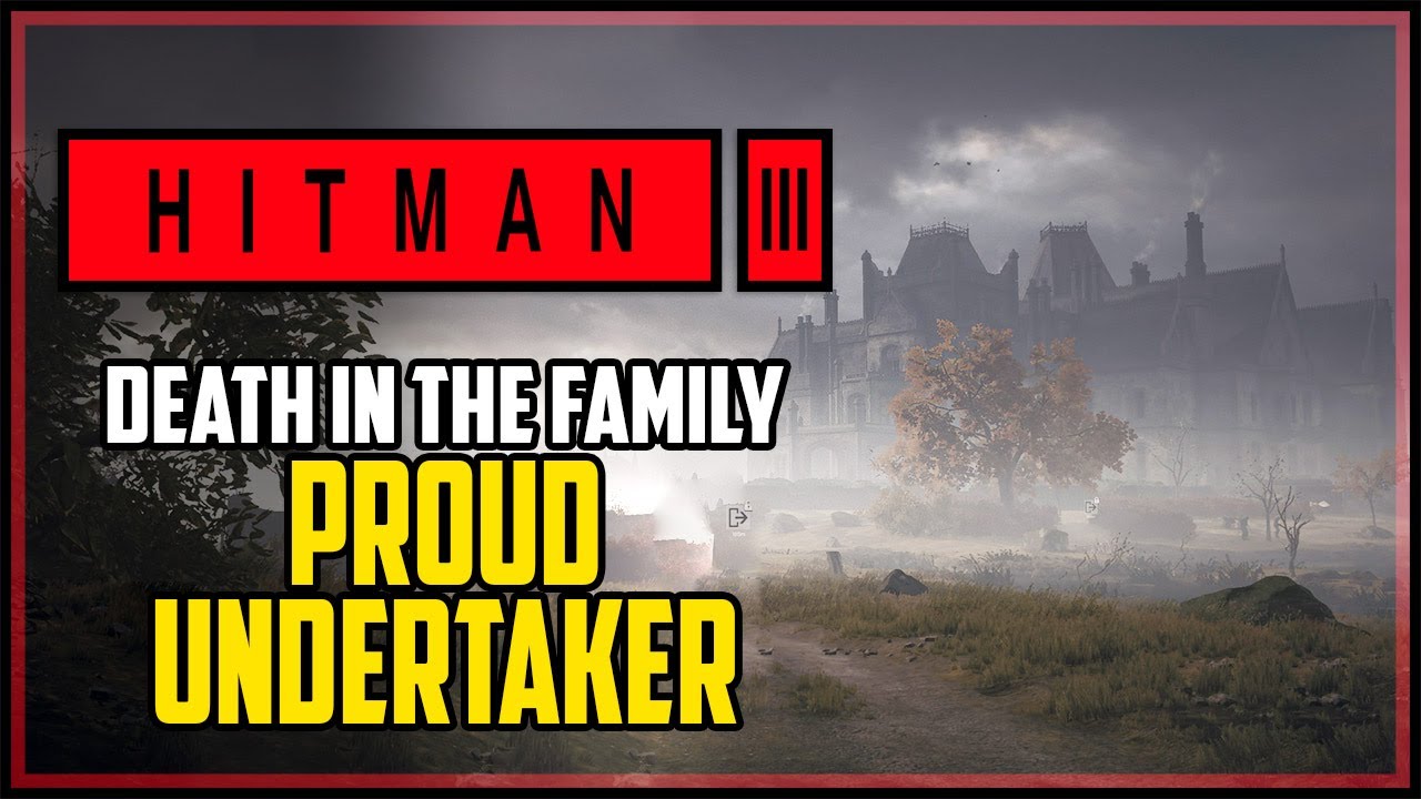 Hitman 3 Proud Undertaker Challenge - YouTube