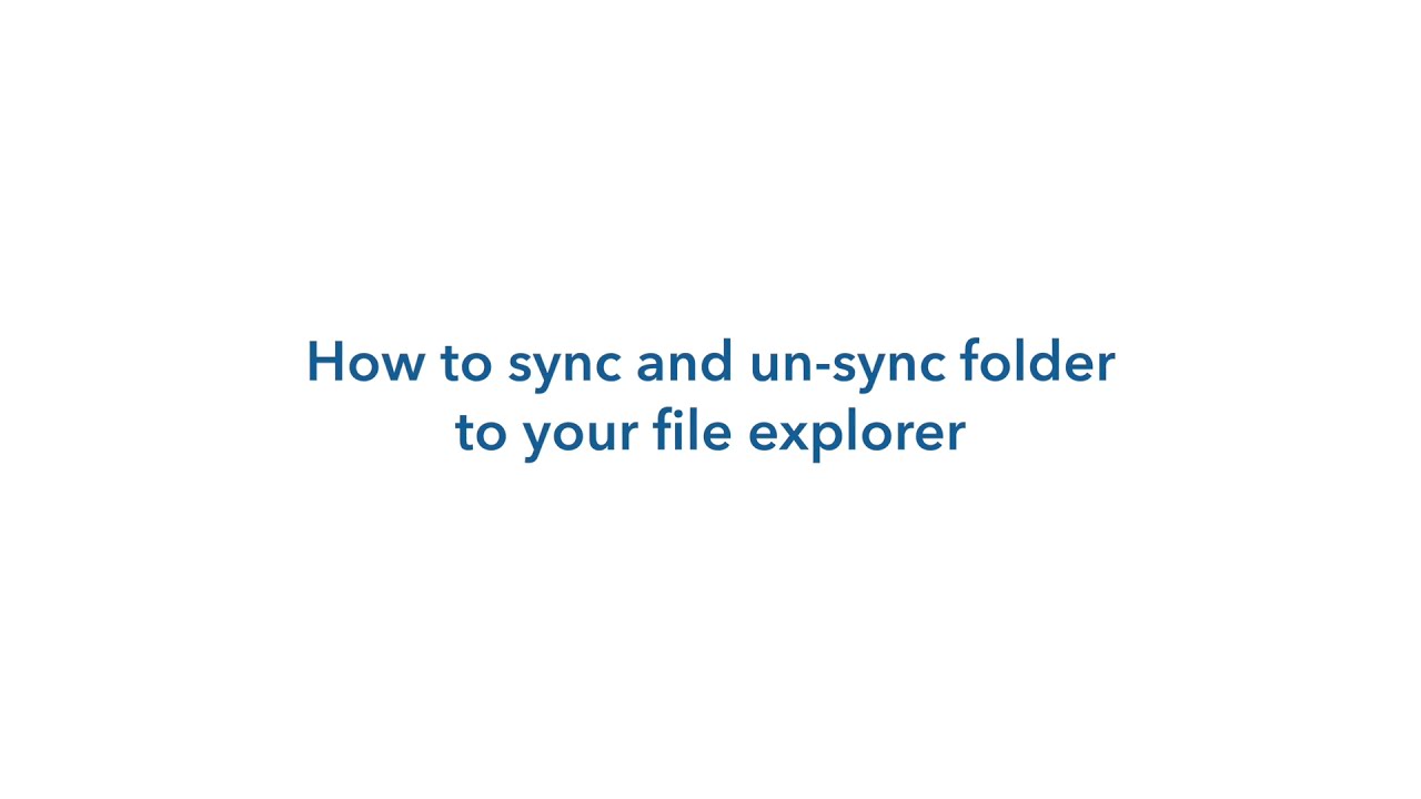 How To Sync And Un sync Folder To Your File Explorer YouTube How To Sync And Un sync Folder To Your File Explorer YouTube