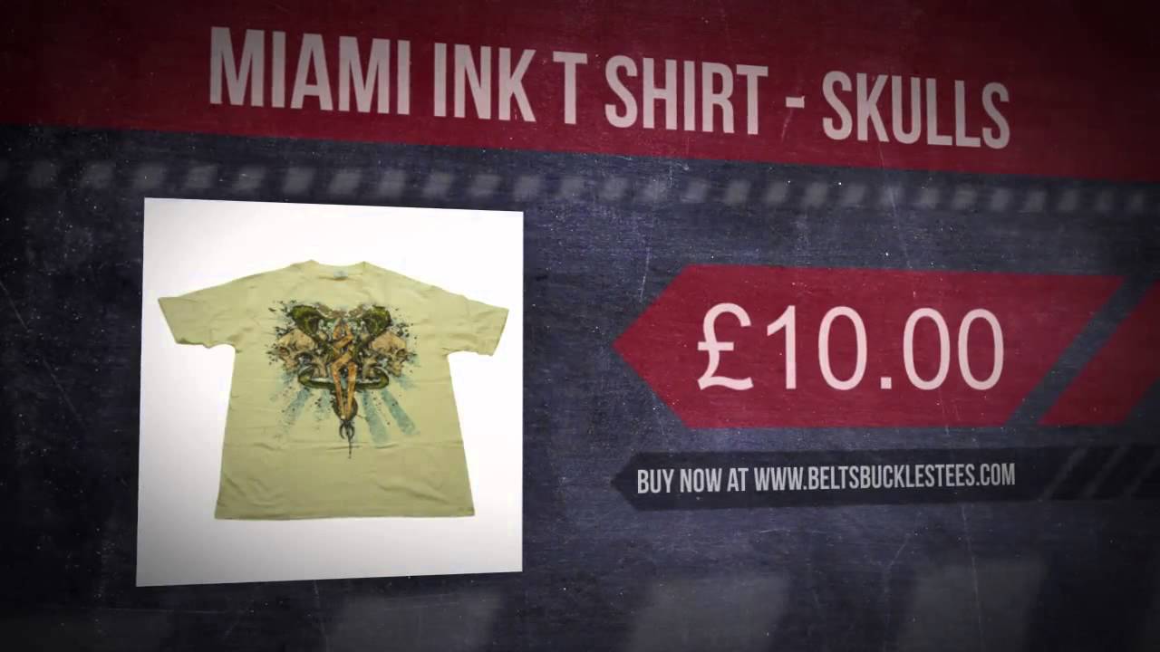 Miami Ink T Shirt - Skulls - YouTube