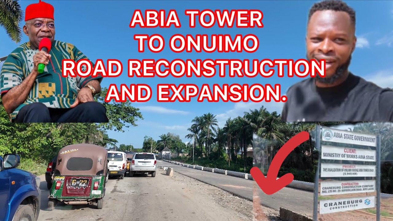 LATEST ON ABIA TOWER TO ONUIMO ROAD RECONSTRUCTION AND EXPANSION!!! # ...