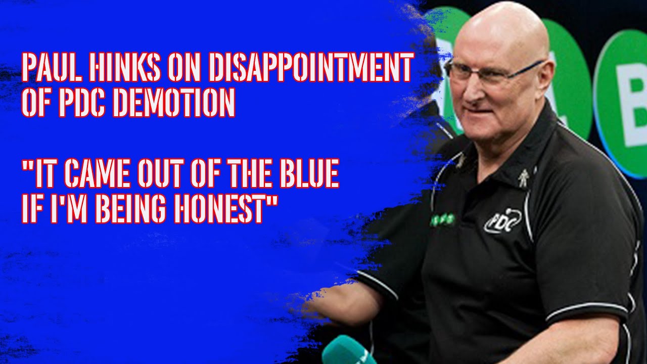 Paul Hinks on DISAPPOINTMENT of PDC DEMOTION | It came out of the blue ...