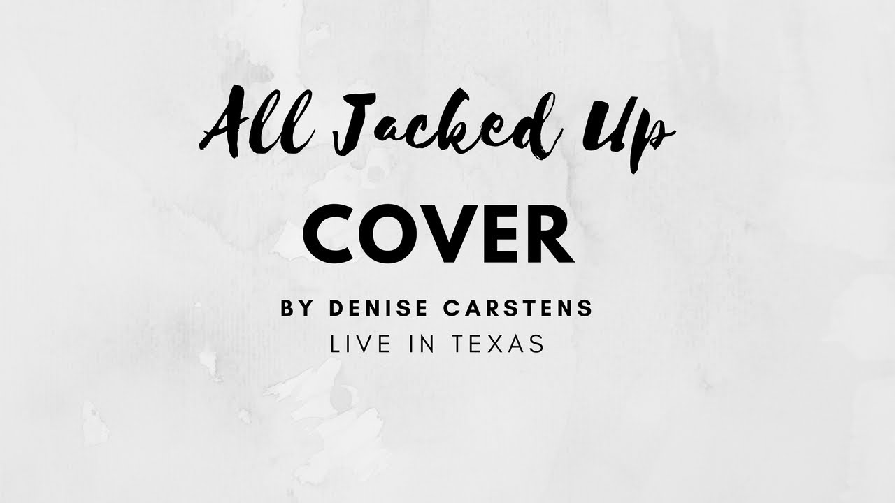 ALL JACKED UP - GRETCHEN WILSON (cover) || LIVE IN TEXAS - YouTube
