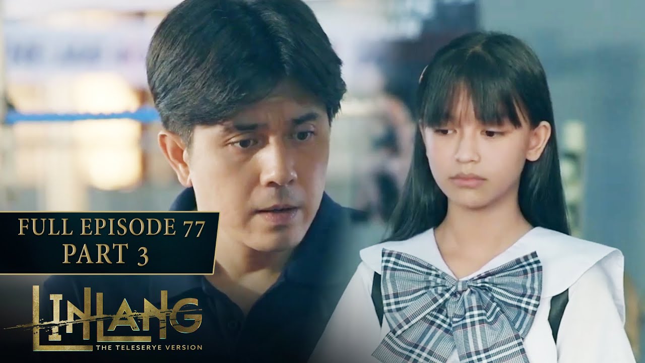 Linlang Full Episode 77 - Part 3/4 | English Subbed - YouTube