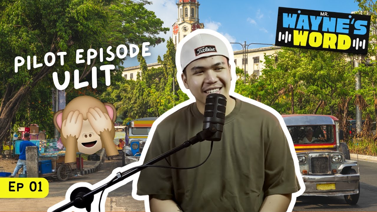 EP 01: Mr. Wayne's Word Pilot Episode (Pwede niyo 'to i-skip HAHAHAHA ...