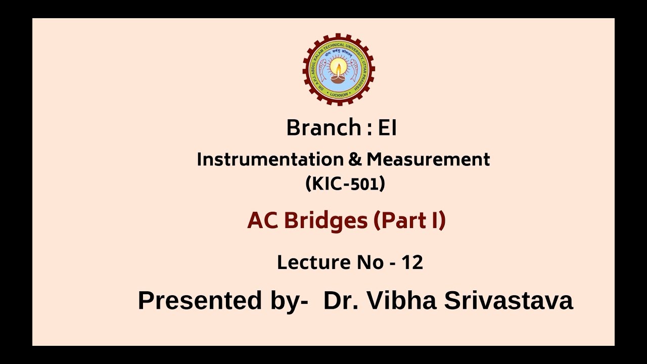 Instrumentation & Measurement | AC Bridges Part-1| AKTU Digital ...
