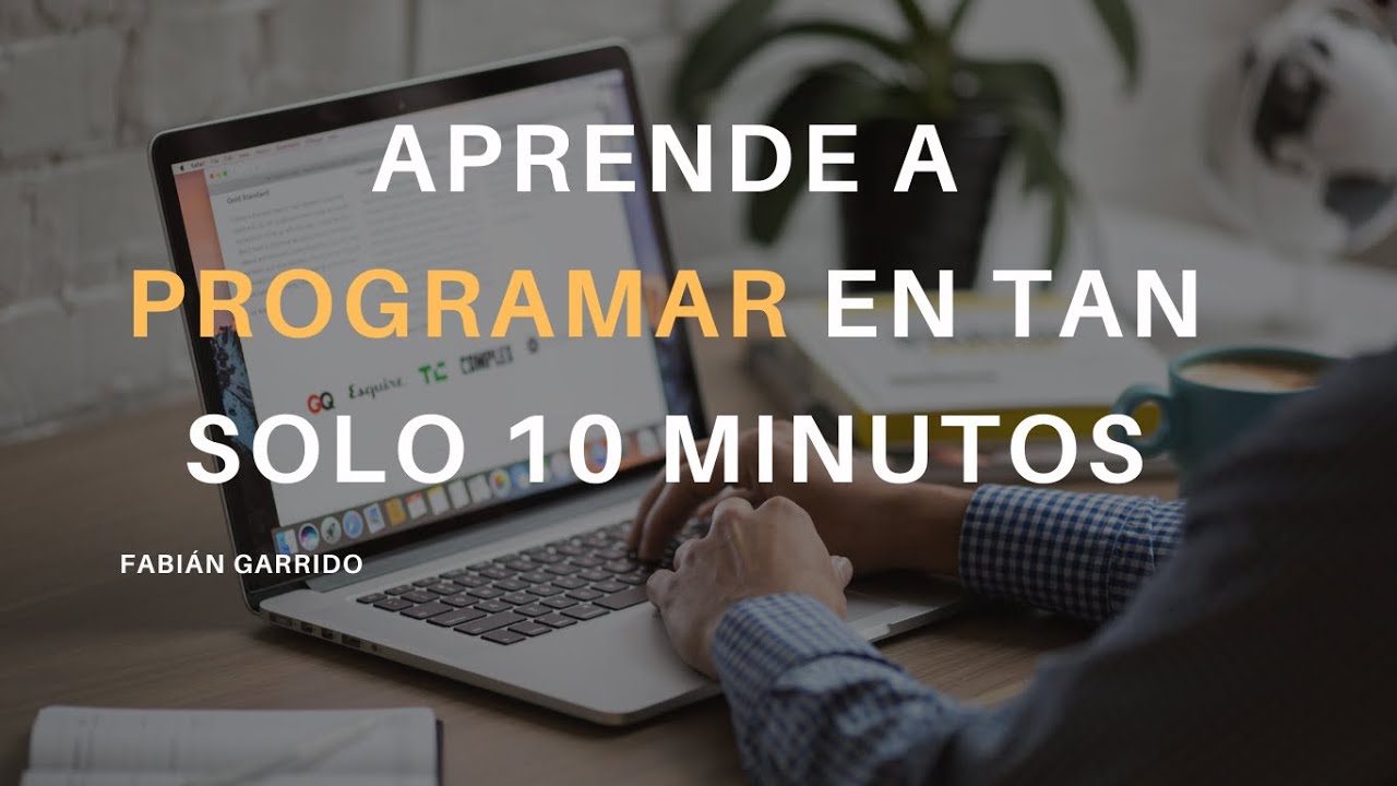 🧑‍💻 💰 Aprende a PROGRAMAR en tan solo 10 minutos | Aprende a PROGRAMAR ...
