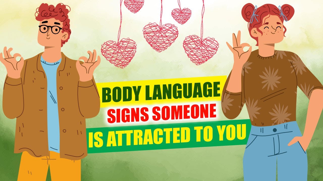 10 Body Language Sings That Someone Is Attracted To You - YouTube