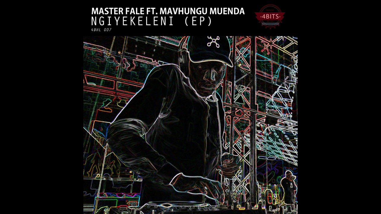 Master Fale ft Mavhungu Muenda Ngiyekeleni Main Mix