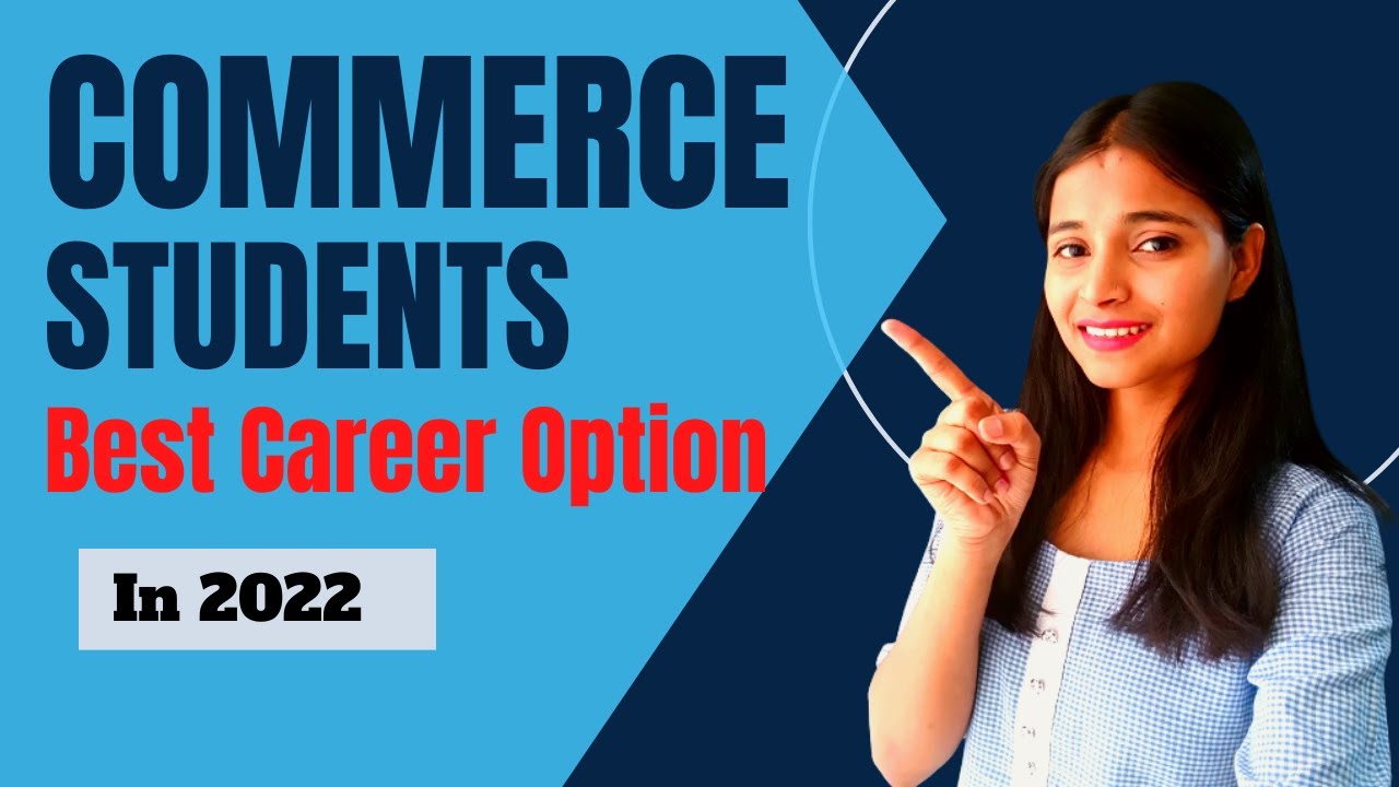 What To Do After 12th Commerce in 2022 | Best Career Options For ...
