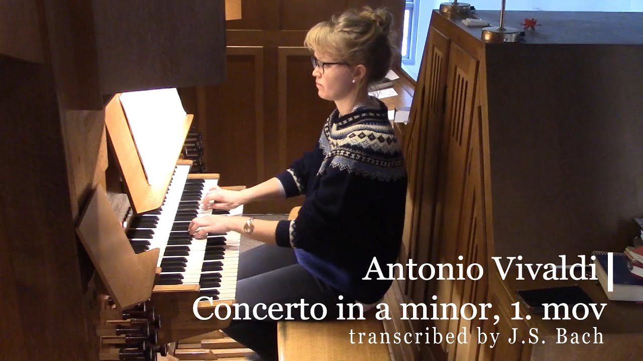 bach vivaldi concerto in a minor bwv 593 1st movement organ - YouTube