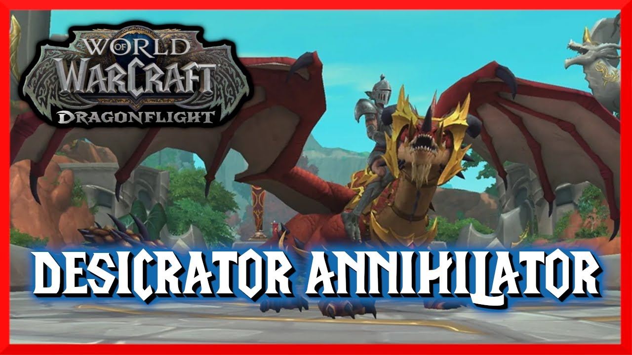 Desecrator Annihilator - World of Warcraft : Dragonflight - YouTube