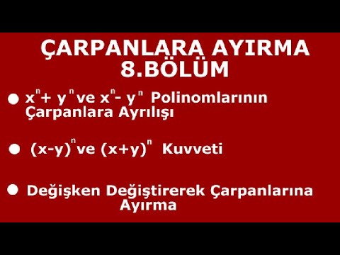 çarpanlara ayırma 8 Bölüm(değişken değiştirme)