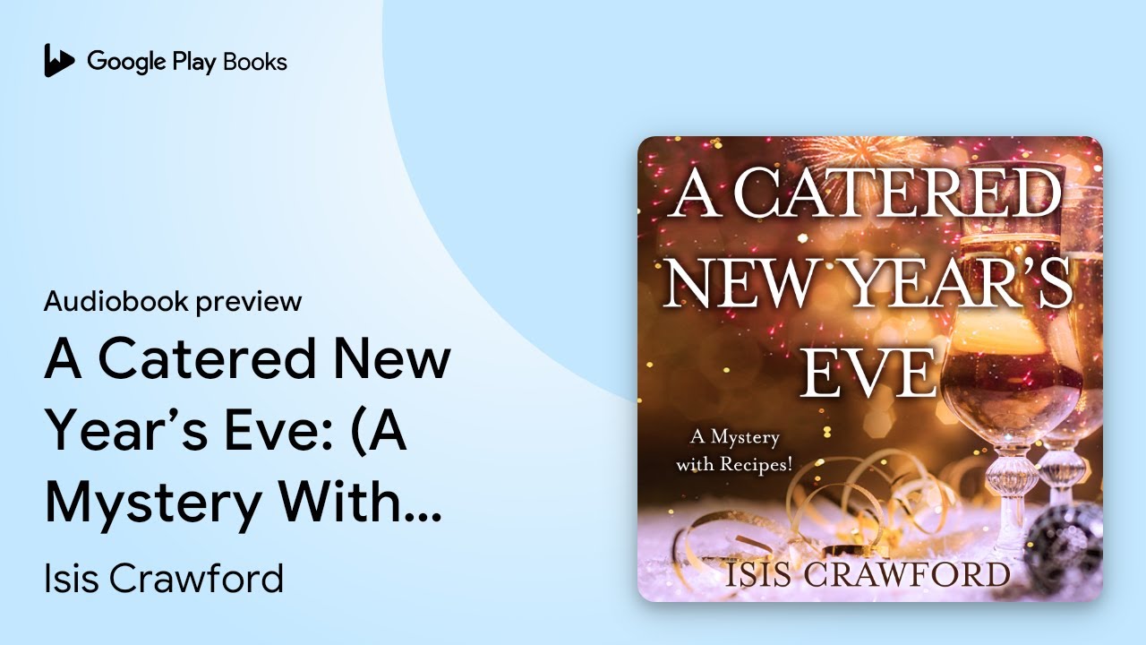 A Catered New Year’s Eve: (A Mystery With… by Isis Crawford · Audiobook ...