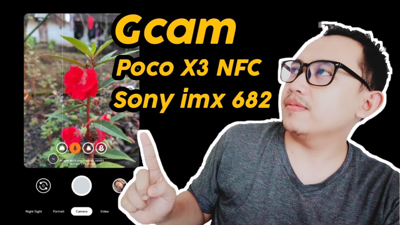 Rekomendasi Gcam Poco X3 NFC Sensor Sony imx 682 + Config Hasil Foto ...