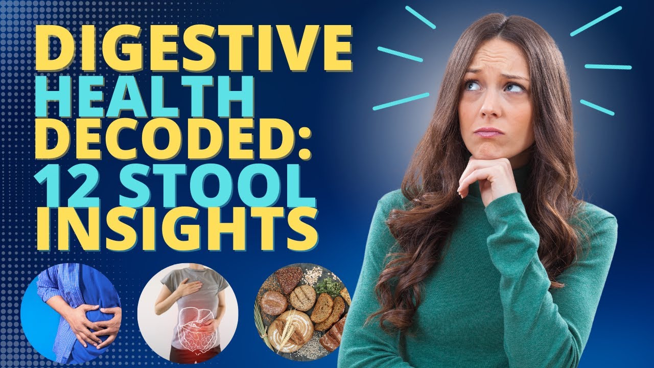 Digestive Health Decoded: 12 Stool Insights - YouTube