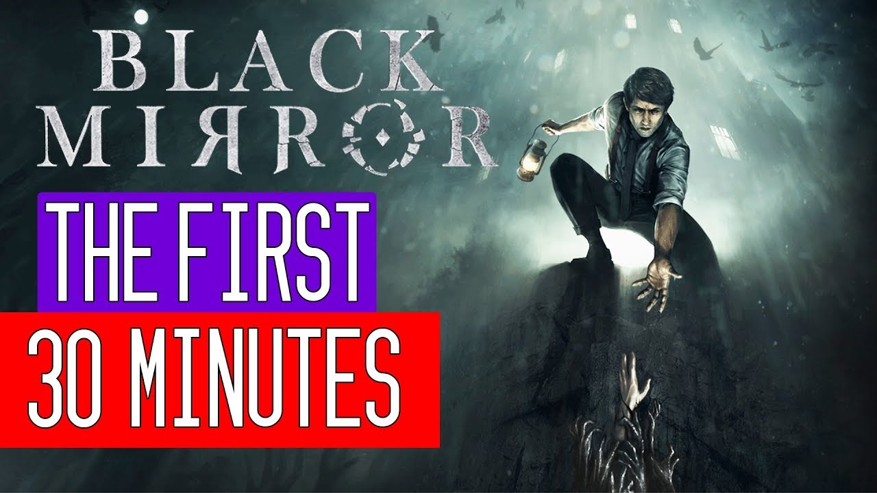 Black Mirror - The First 30 Minutes of Gameplay (PS4/XBOX ONE/PC) - YouTube