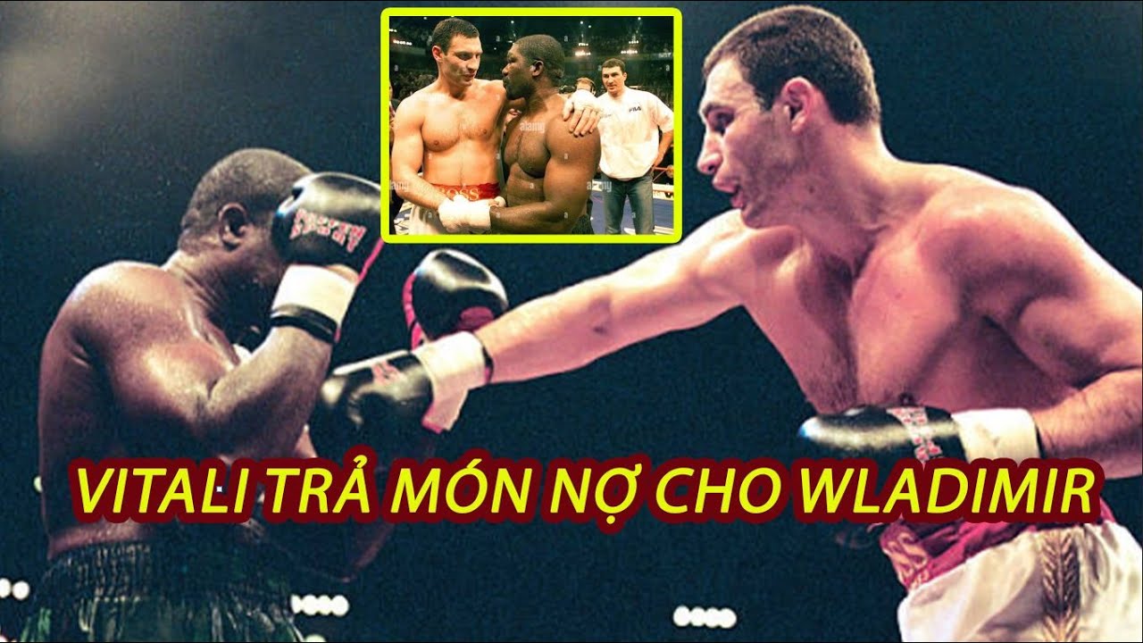 Vitali Klitschko HẠ ĐỐI THỦ LÌ LỢM TRẢ ĐẦY ĐỦ MÓN NỢ CHO EM TRAI ...