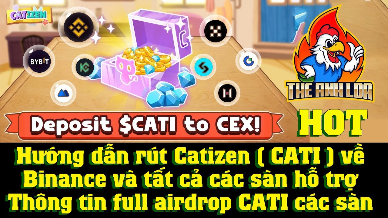 Hướng dẫn rút Catizen ( CATI ) về Binance và tất cả các sàn. Thông tin ...