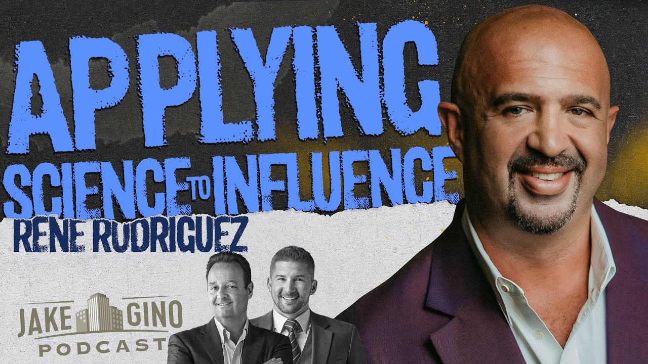 Applying Science to Leadership & Influence with René Rodriguez | The ...