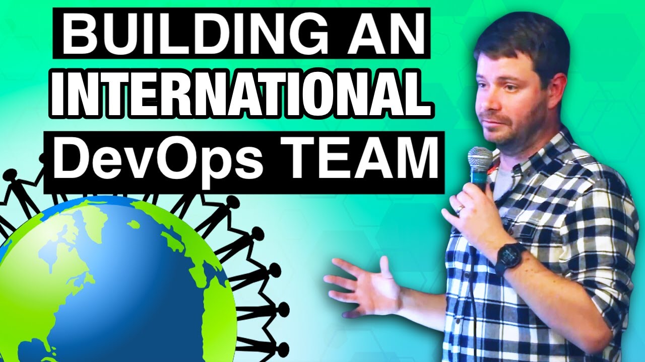 Building An International DevOps Team - Adam Wilson - YouTube