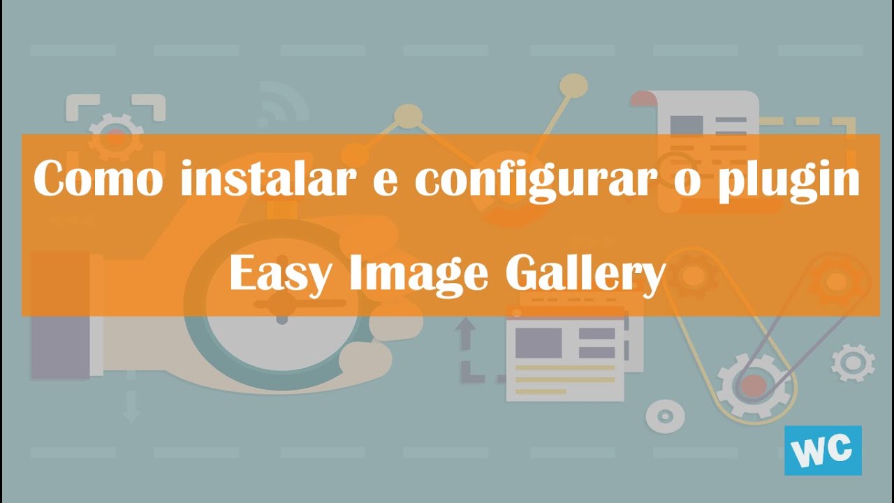 Como instalar e configurar o plugin Easy Image Gallery - Tutorial - YouTube