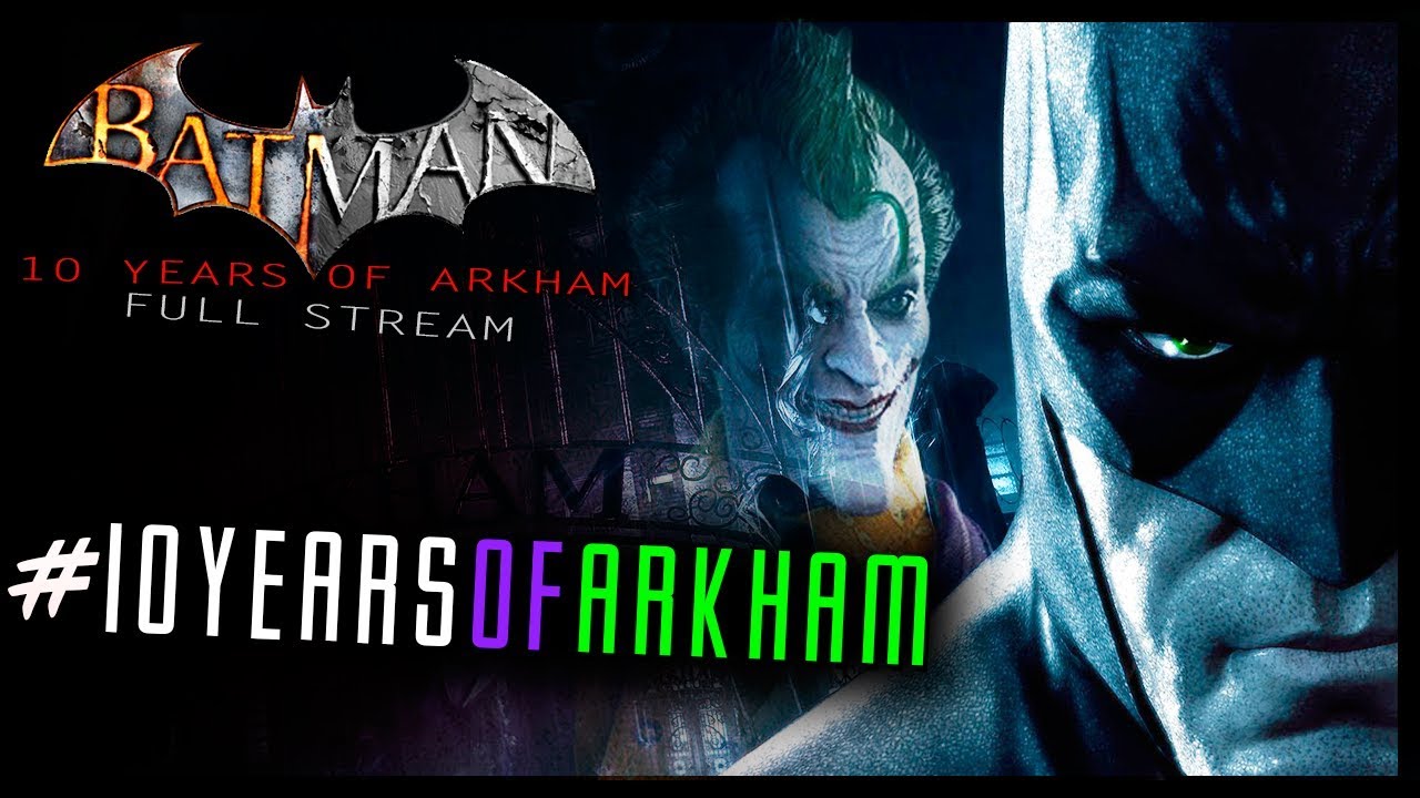 10 Years Of Arkham - Batman Arkham Asylum Live Event FULL Stream - YouTube
