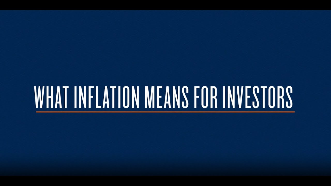 What Inflation Means for Investors - YouTube