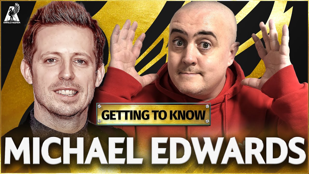 MICHAEL EDWARDS SPECIAL - Everything You NEED To Know About Liverpool's ...