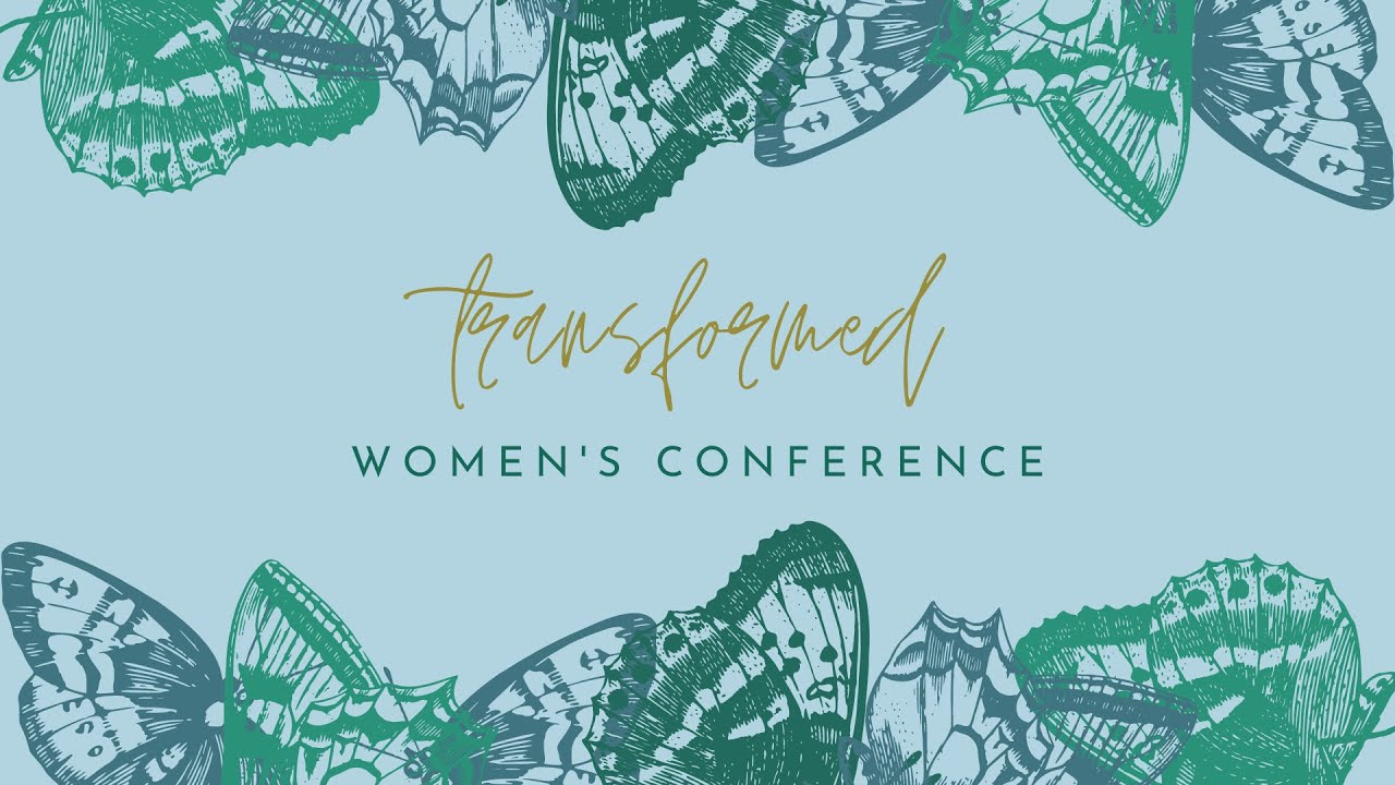 Transformed Women's Conference 2020 - YouTube