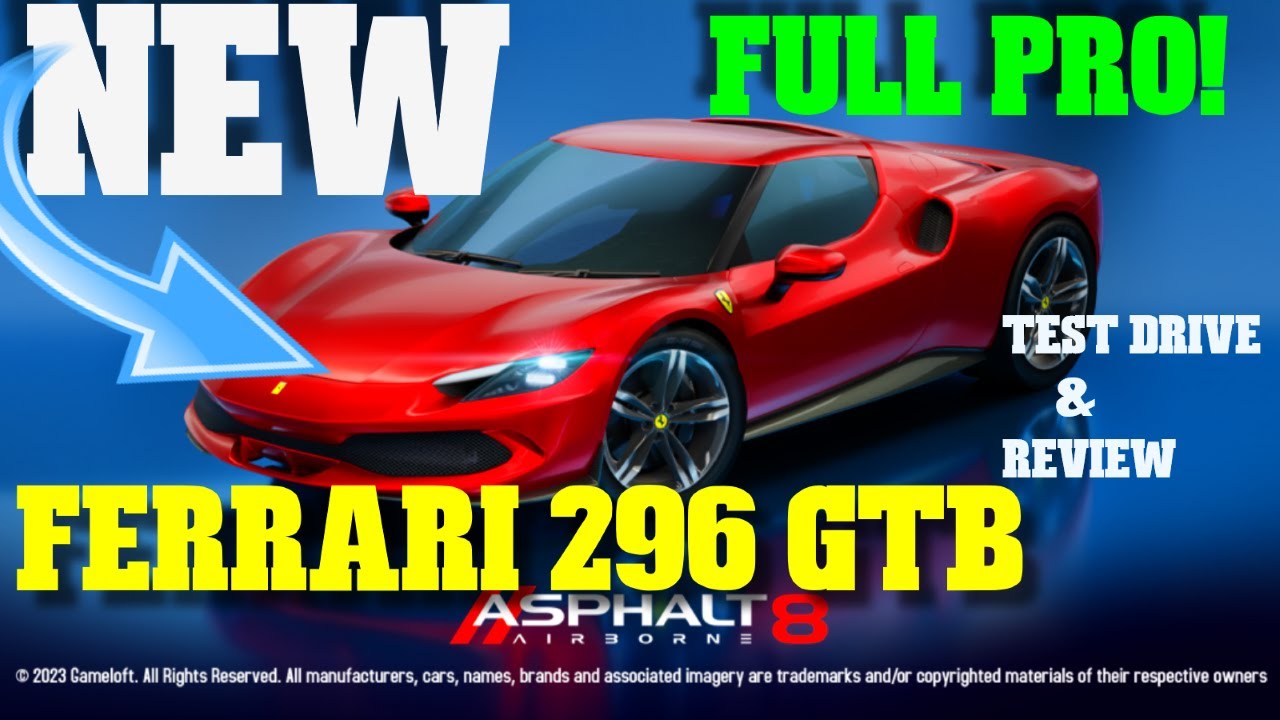 Asphalt 8: NEW A CLASS KING! NEW CAR HUNT Ferrari 296 GTB FULL PRO 1st ...