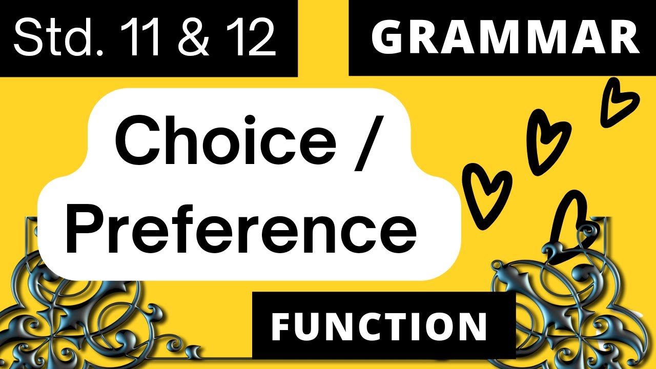 CHOICE | PREFERENCE | FUNCTION | STD. 11 & 12 | ENGLISH GRAMMAR | JEET ...