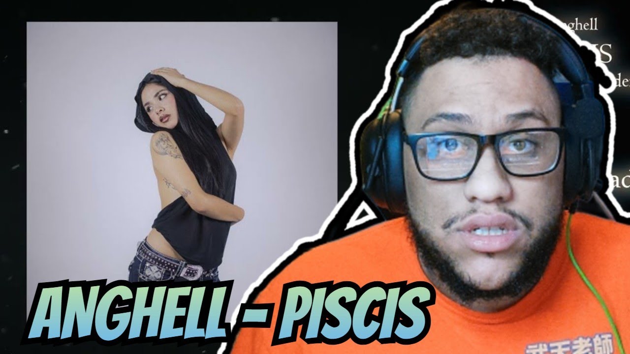 Reaccion A ANGHELL - PISCIS (Lyric video) - YouTube