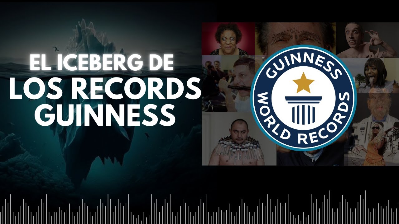 EL ICEBERG DE LOS RECORDS GUINNESS | JDI #50 | Récords extremos ...