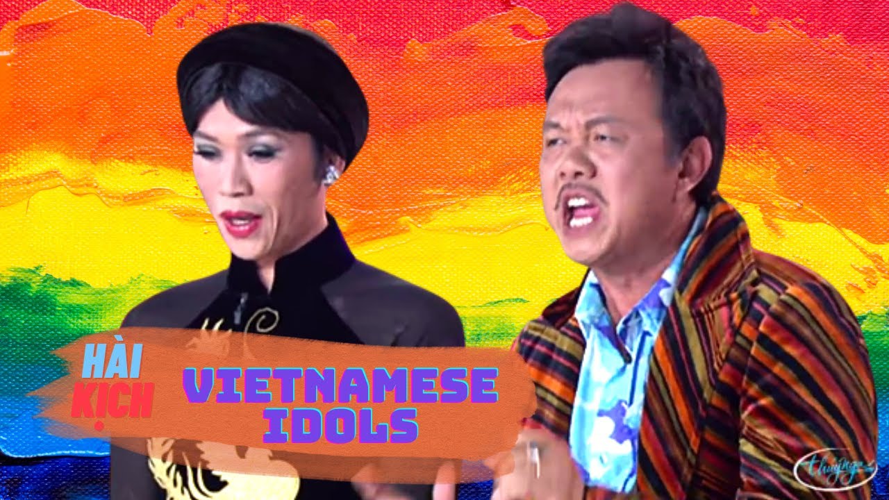 Hài kịch hay nhất Vietnamese Idols - Hài Hoài Linh, Chí Tài, Kiều Oanh ...