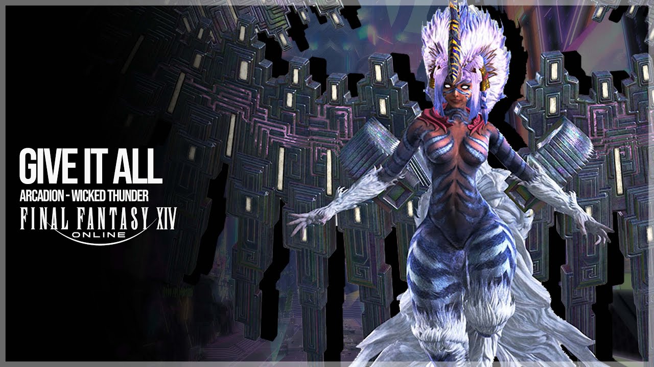 Give it All (Wicked Thunder) LYRIC VIDEO - FINAL FANTASY XIV - Arcadion ...