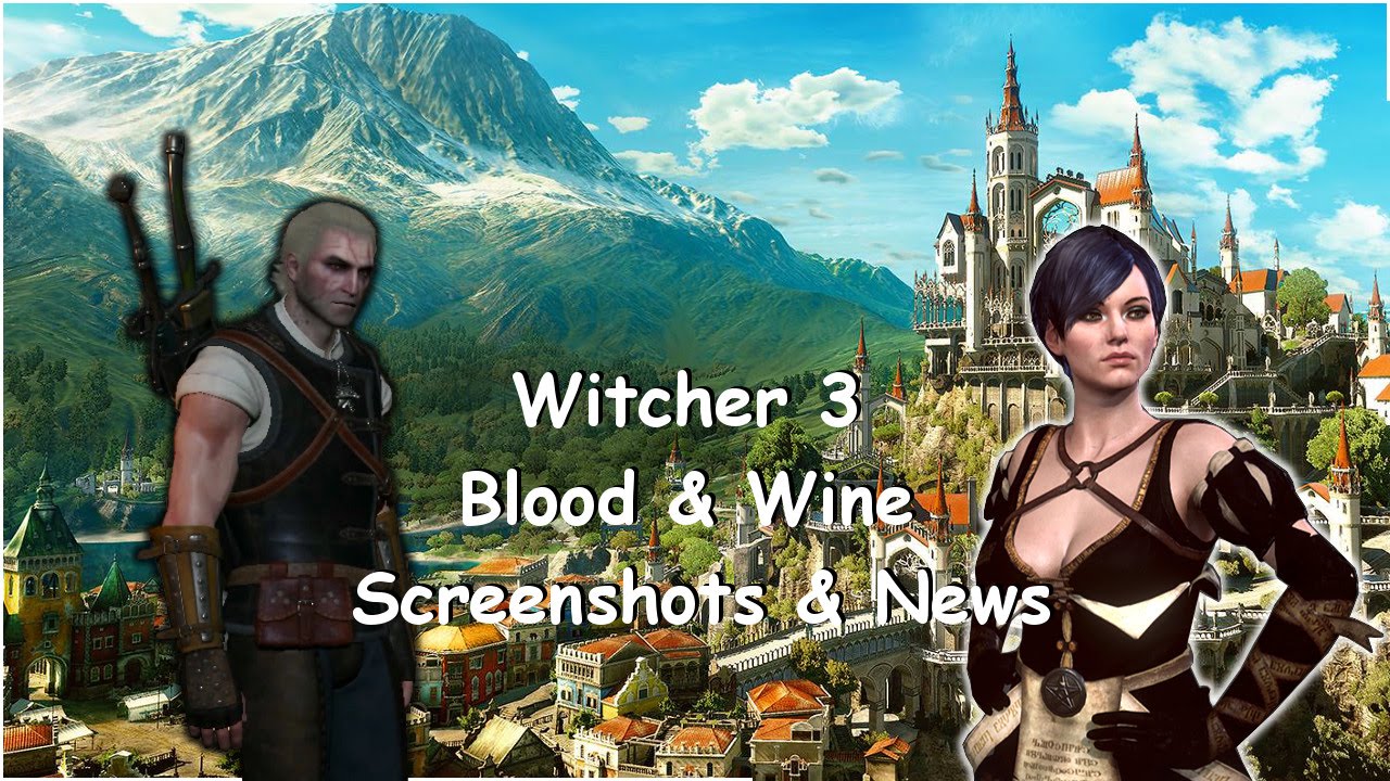Witcher 3 Blood & Wine | Screenshots & News - YouTube