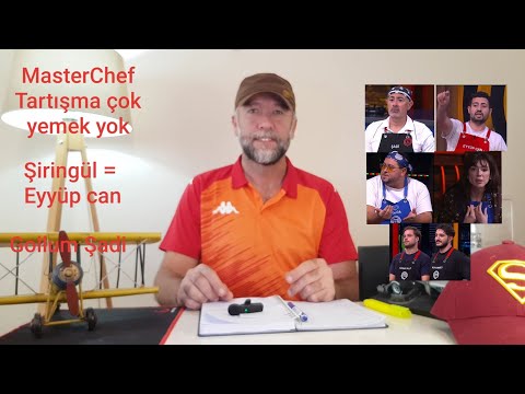 MasterChef Tartışma çok, yemek yok | Şiringül = Eyyüp can | Gollum Şadi