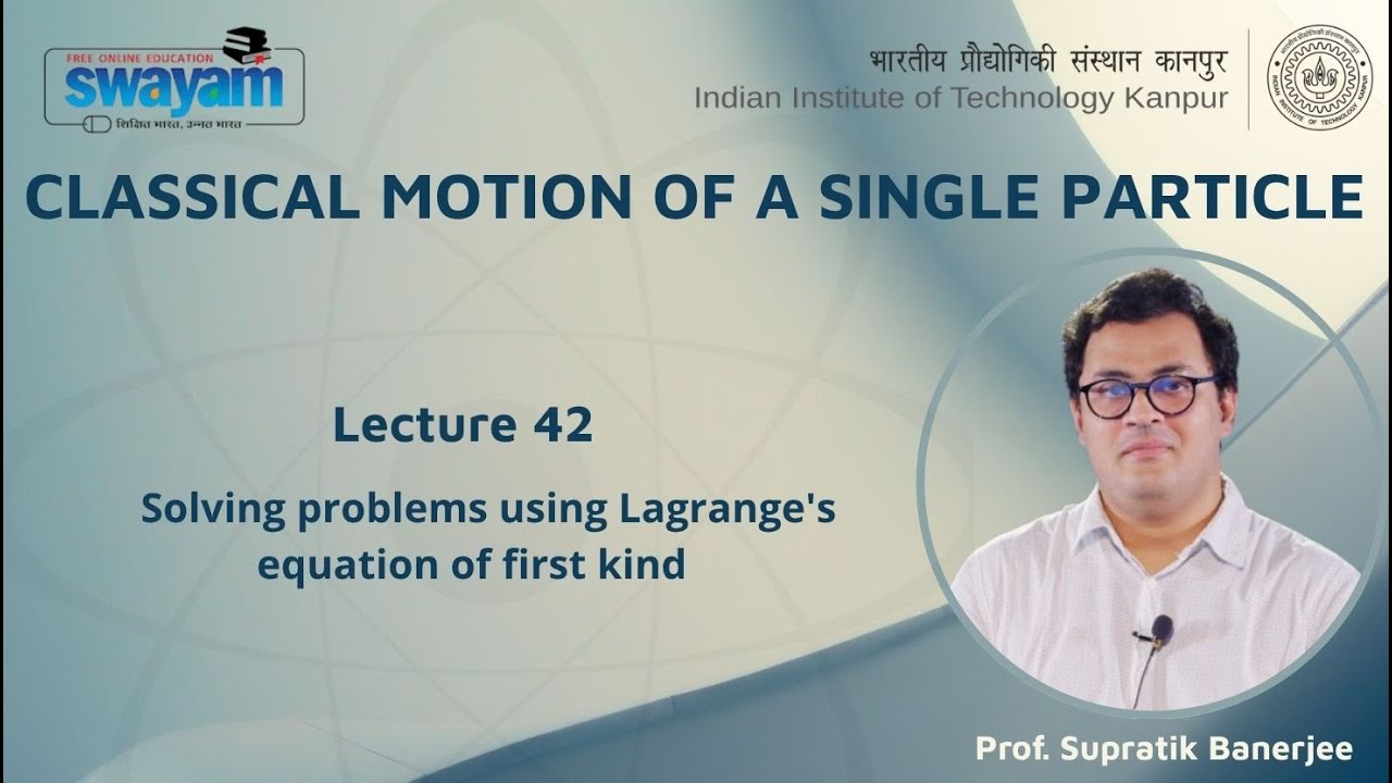 Lecture 42 : Solving problems using Lagrange's equation of first kind - YouTube