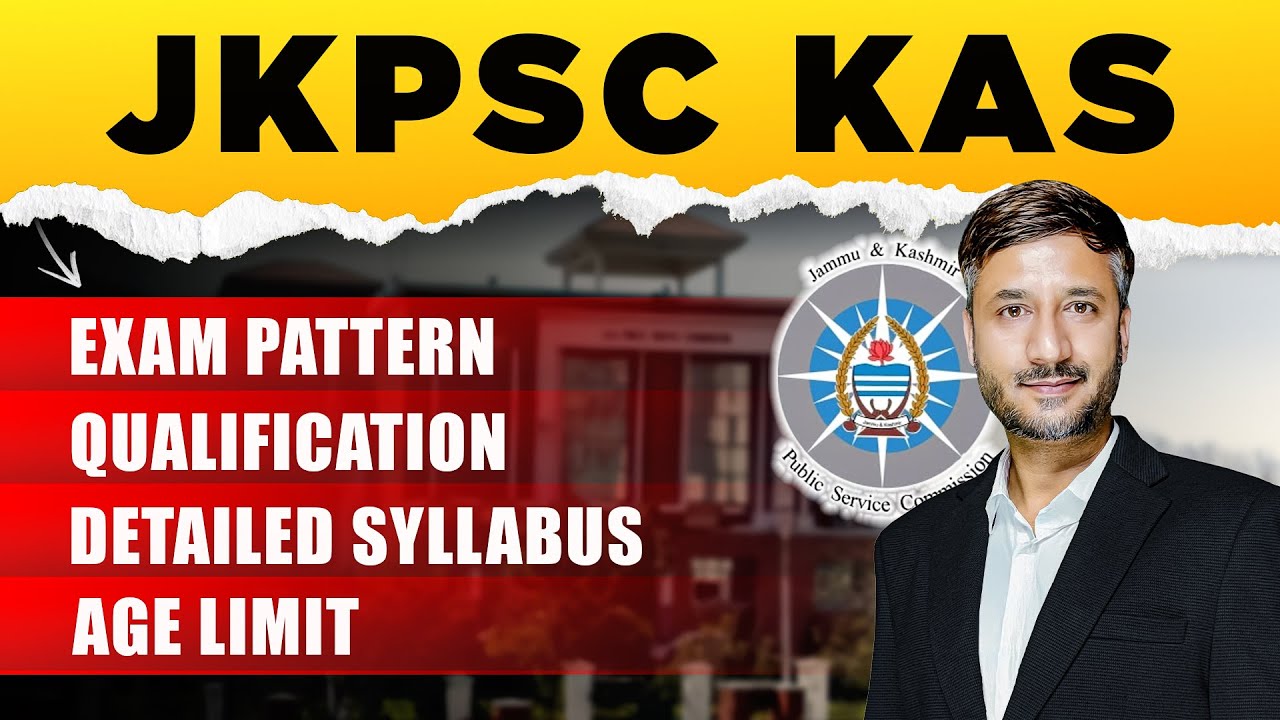 JKPSC KAS | Exam Pattern | Qualification | Detailed Syllabus | Age ...