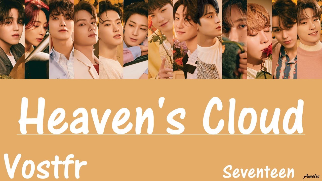 SEVENTEEN (세븐틴) - Heaven's Cloud - Color Coded Han/Rom/Vostfr - YouTube
