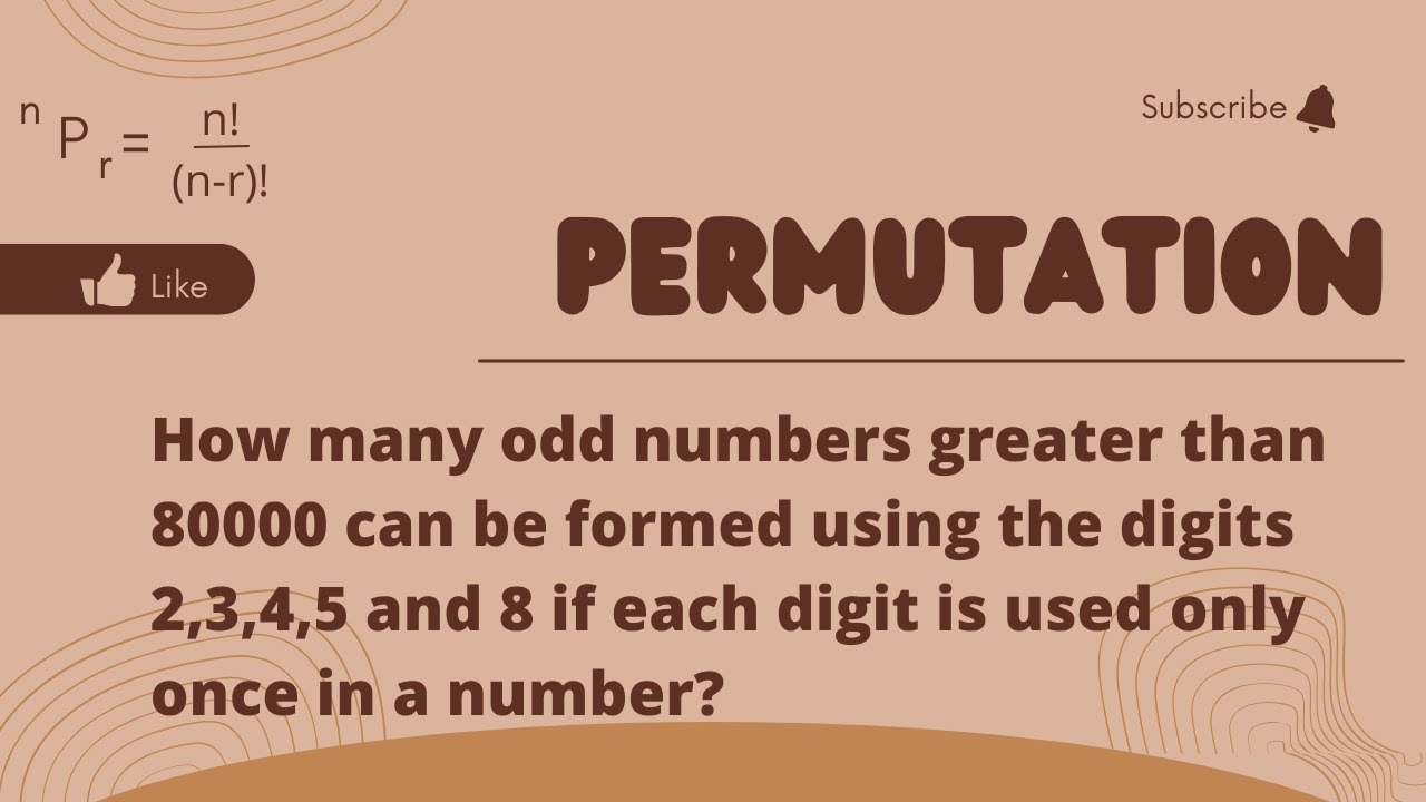 How Many Odd Numbers Greater Than 80000 Can Be Formed Using The Digits how-many-odd-numbers-greater-than-80000-can-be-formed-using-the-digits