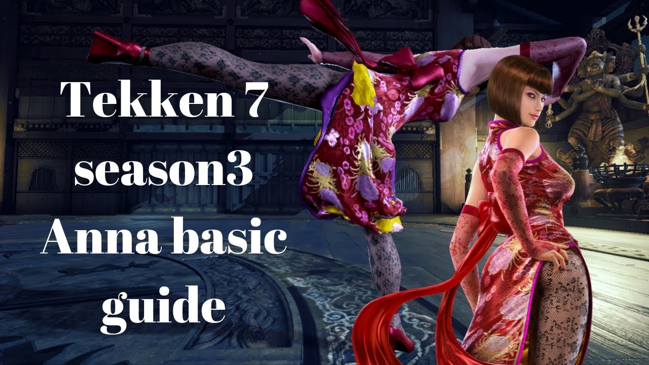 Tekken 7 season 3 Anna basic guide - YouTube