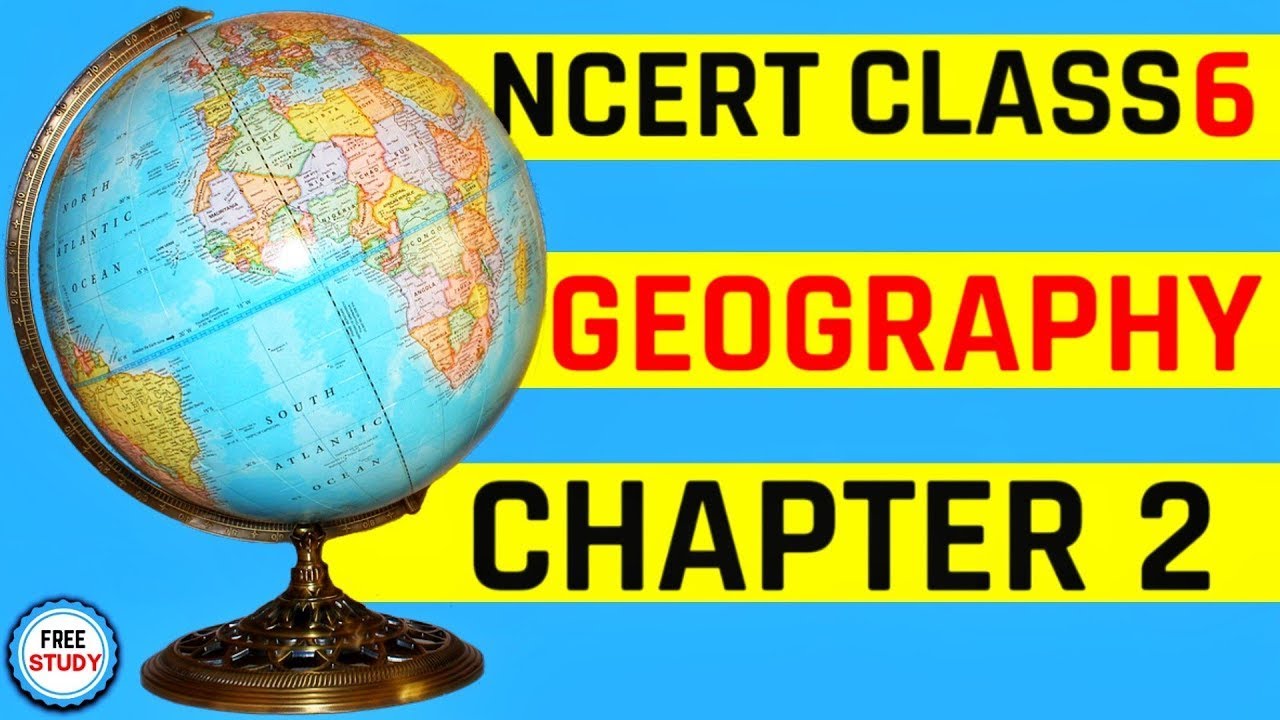 NCERT Class 6 Geography Full Chapter 2 YouTube ncert-class-6-geography-full-chapter-2-youtube
