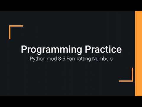 Python Practice Programming Module 3-5 Formatting Numbers - YouTube