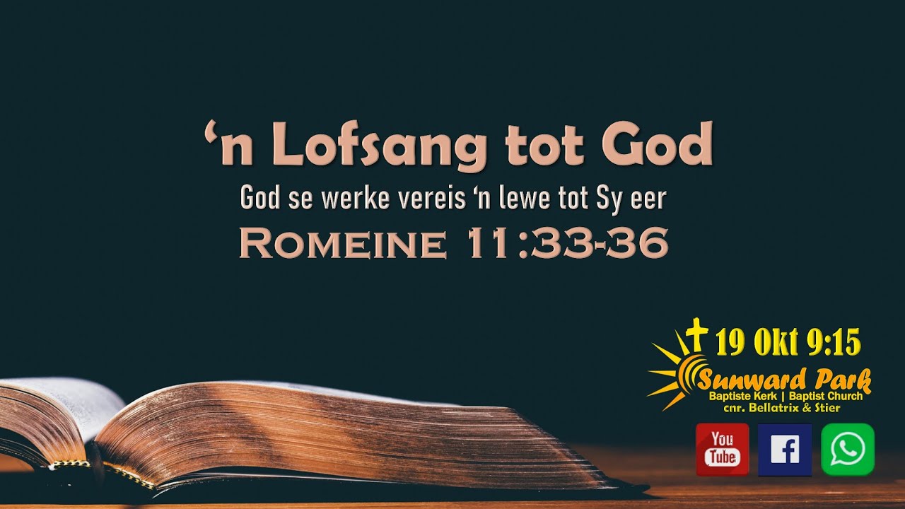 'n Lofsang tot God - Romeine 11:33-36 - YouTube