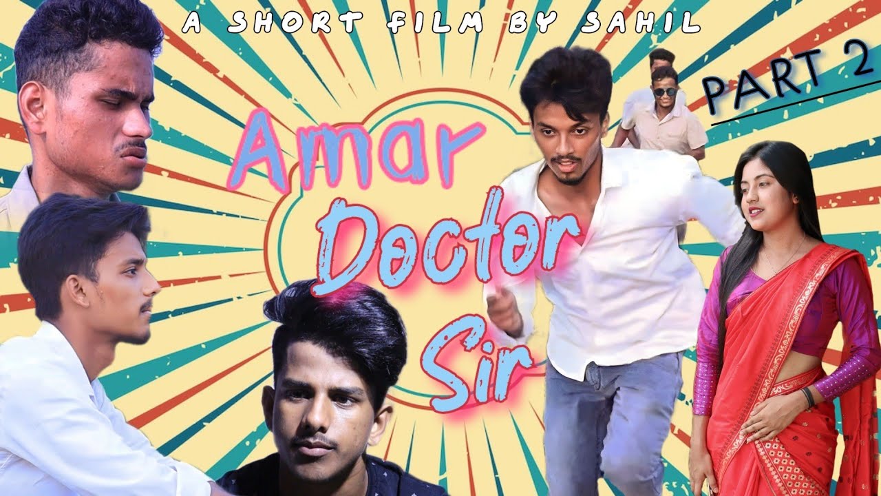 Amar Doctor Sir (Part 2) | Assamese Entertainment Short Film | Sahil K ...