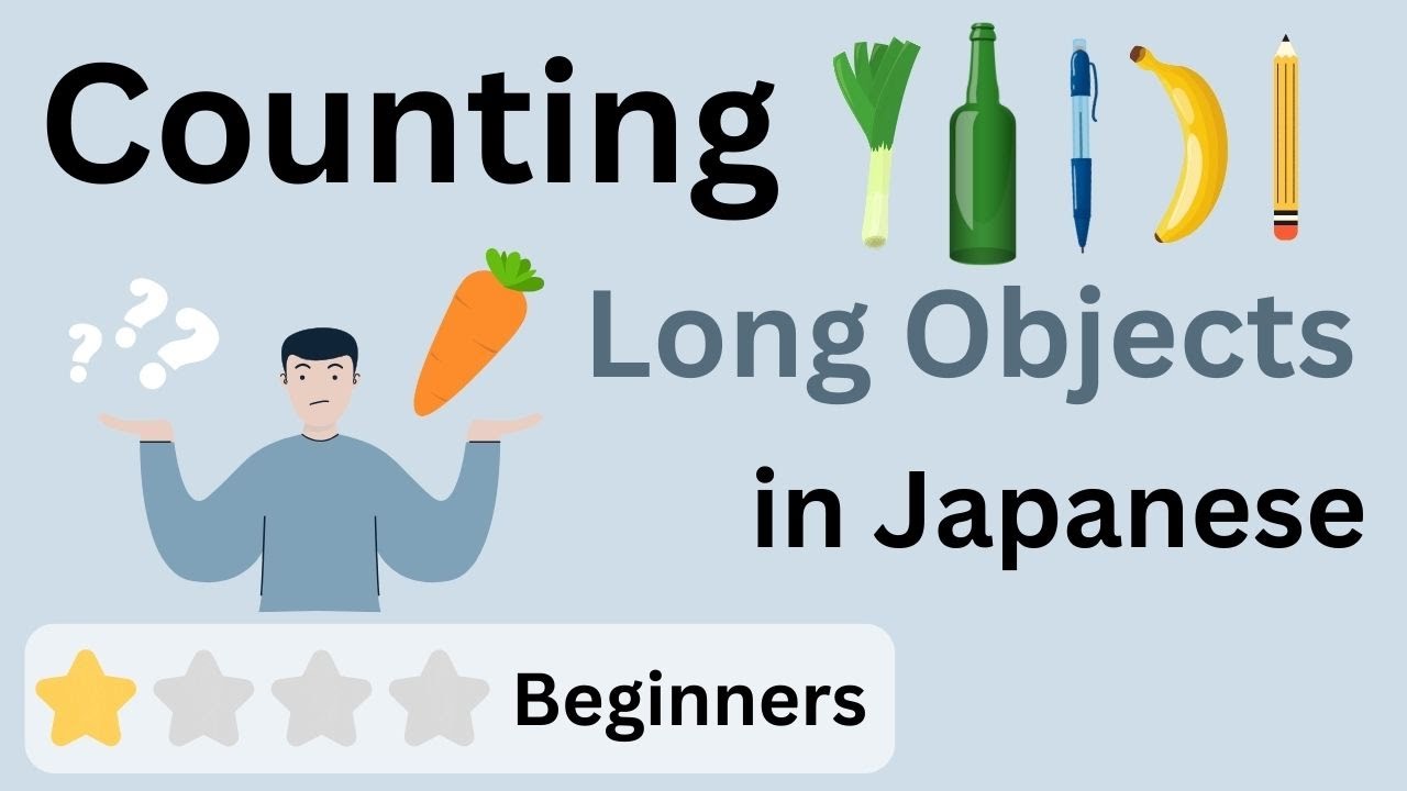 3 min Japanese | Counting LONG OBJECTS in Japanese | Japanese Beginners ...