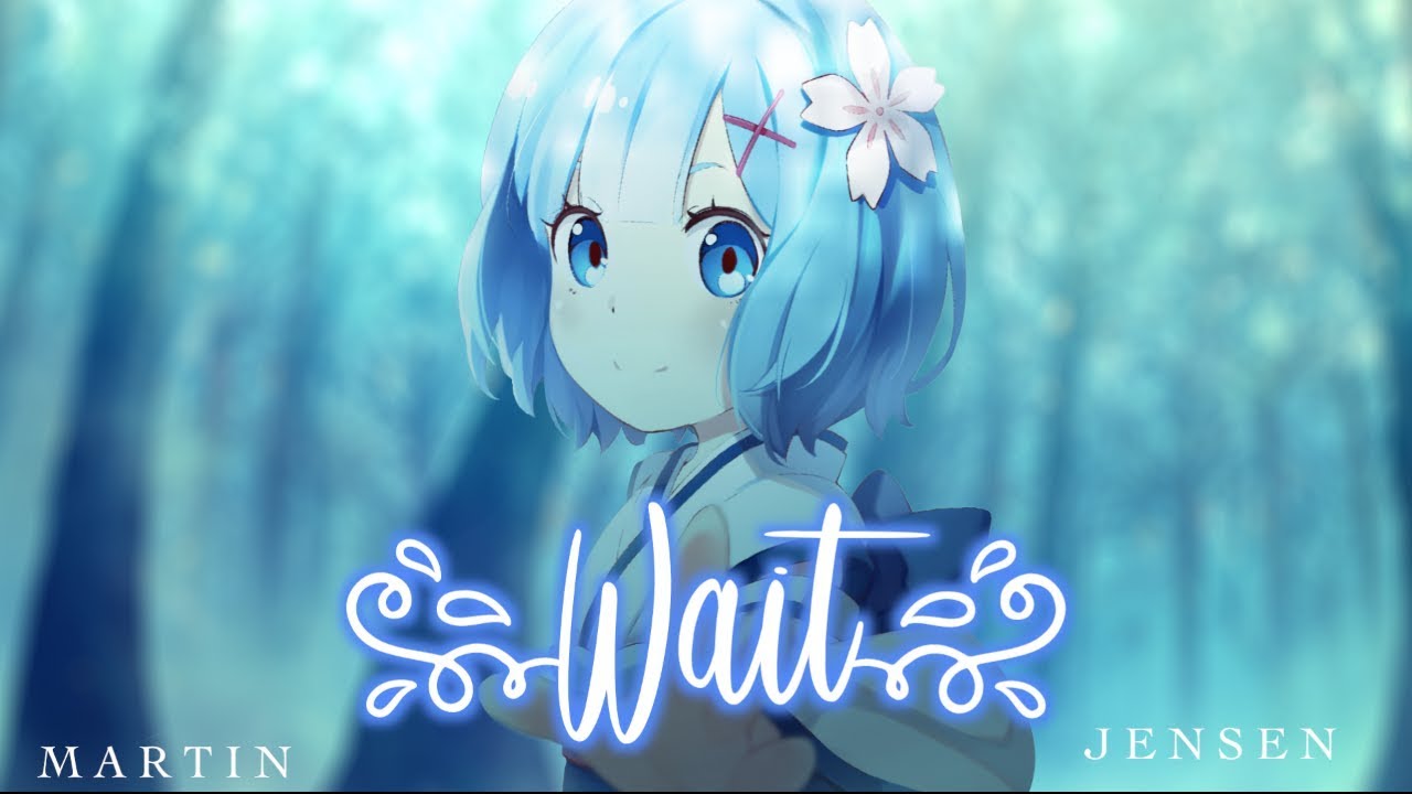 Nightcore - Wait - Martin Jensen - YouTube