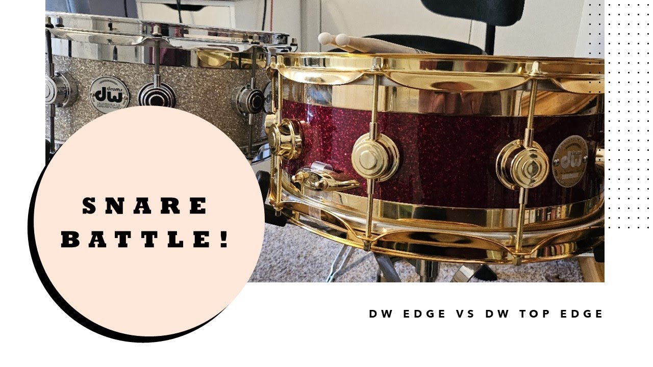 Snare Battle! DW Edge vs DW Top Edge - YouTube