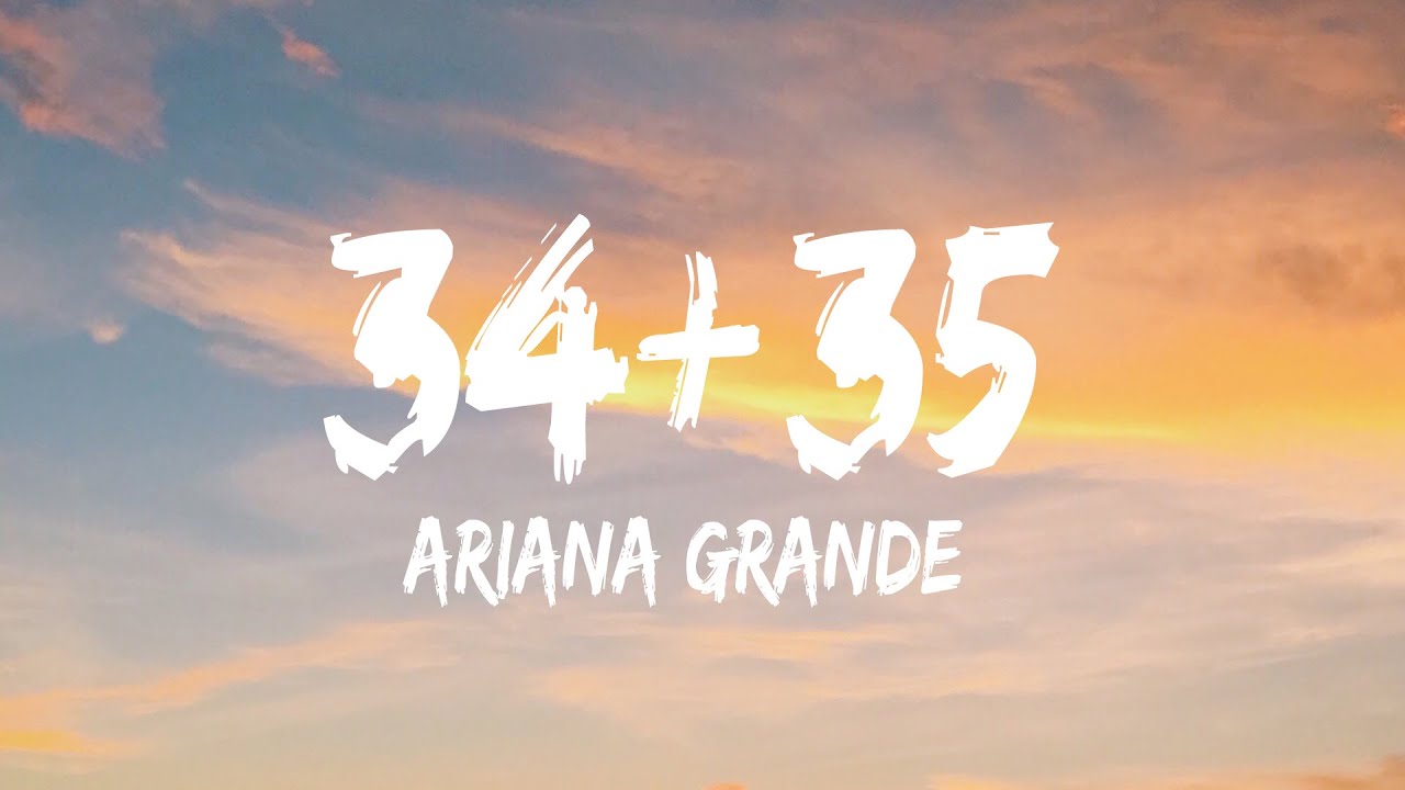 Ariana Grande - 34+35 (Remix) (Lyrics) (Feat. Megan Thee Stallion ...